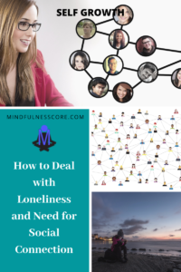 How to Deal with Loneliness and Need for Social Connection ...